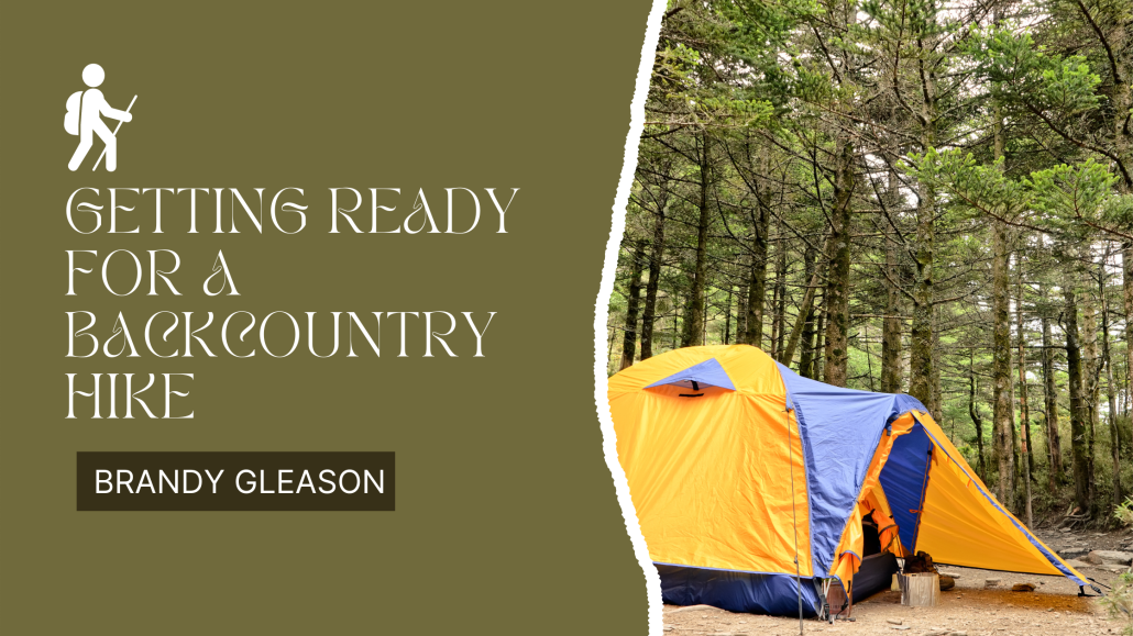 Getting Ready for a Backcountry Hike - Gleason Family Adventure