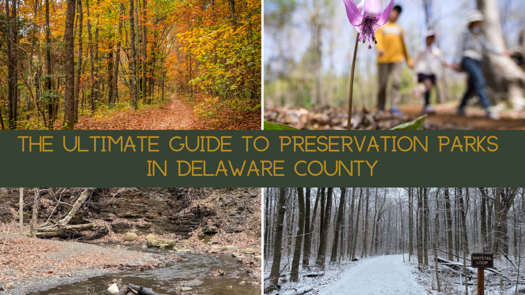 The Ultimate Guide to Preservation Parks in Delaware County - Gleason ...