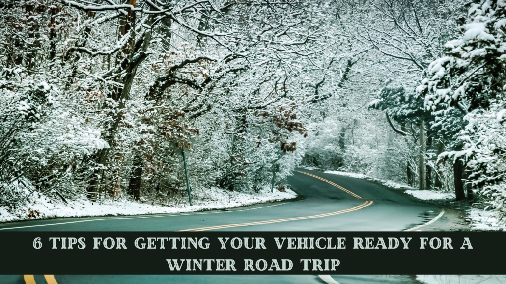 6 Tips for Getting Your Vehicle Ready for a Winter Road Trip - Gleason ...