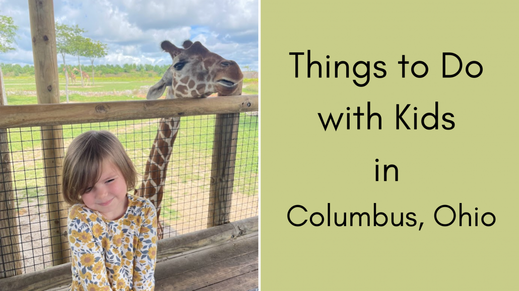 Things to do With Kids in Columbus, Ohio - Gleason Family Adventure