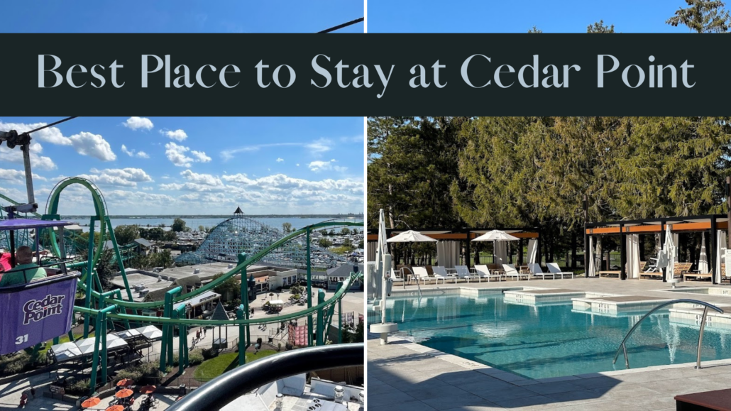 Best Place to Stay at Cedar Point - Gleason Family Adventure